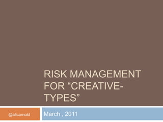 Risk management for creative types | PPTX
