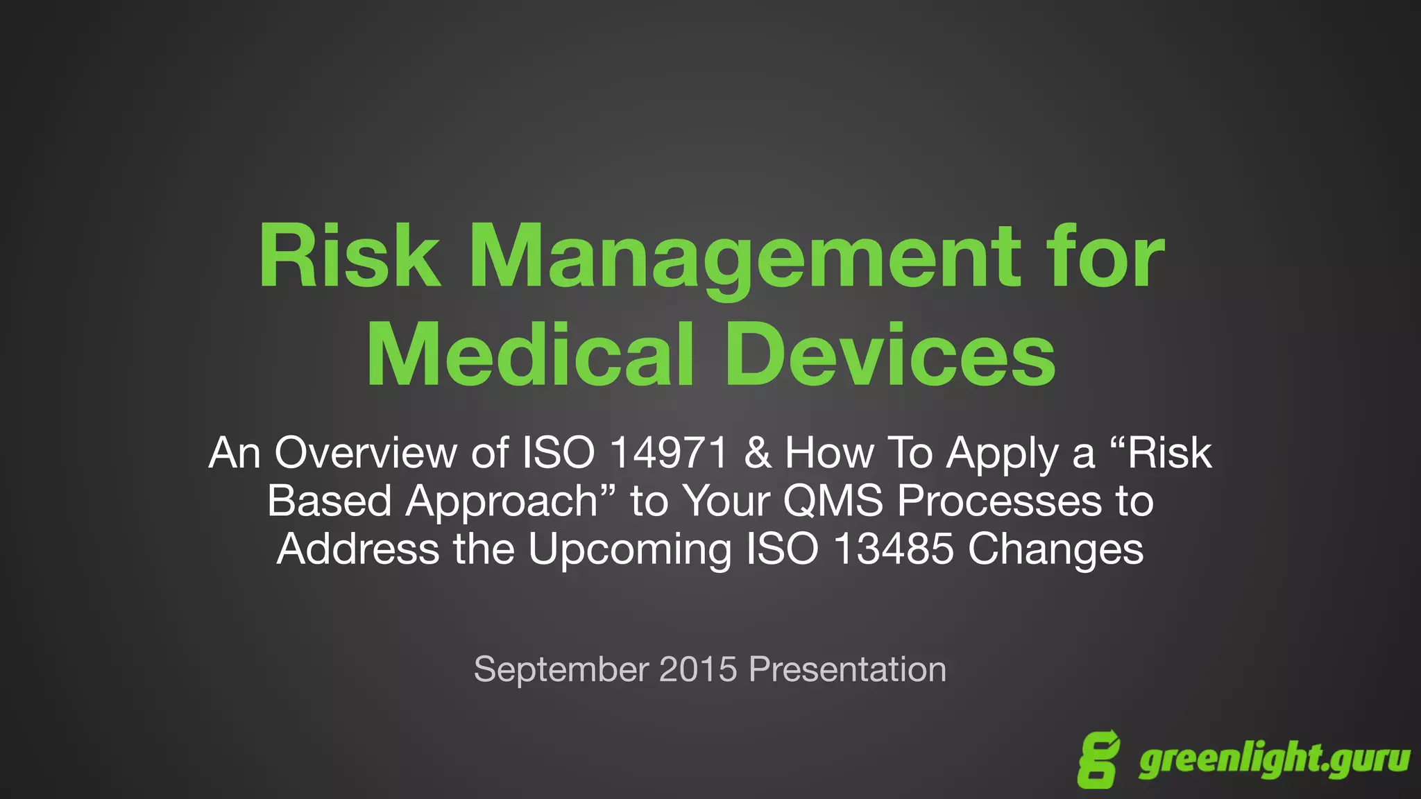 Risk Management for Medical Devices - ISO 14971 Overview | PDF