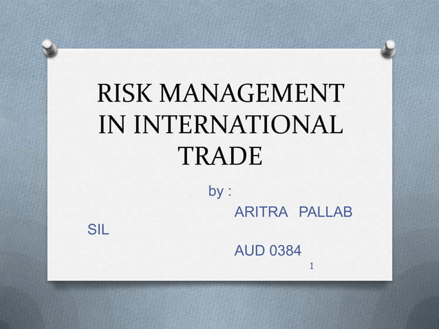 Risk management in international trade ppt | PPTX