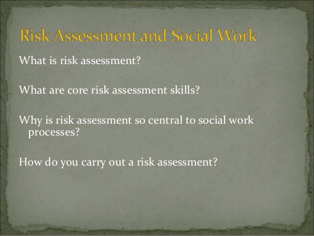 Risk Assessment And Social Work risk-assessment-and-social-work