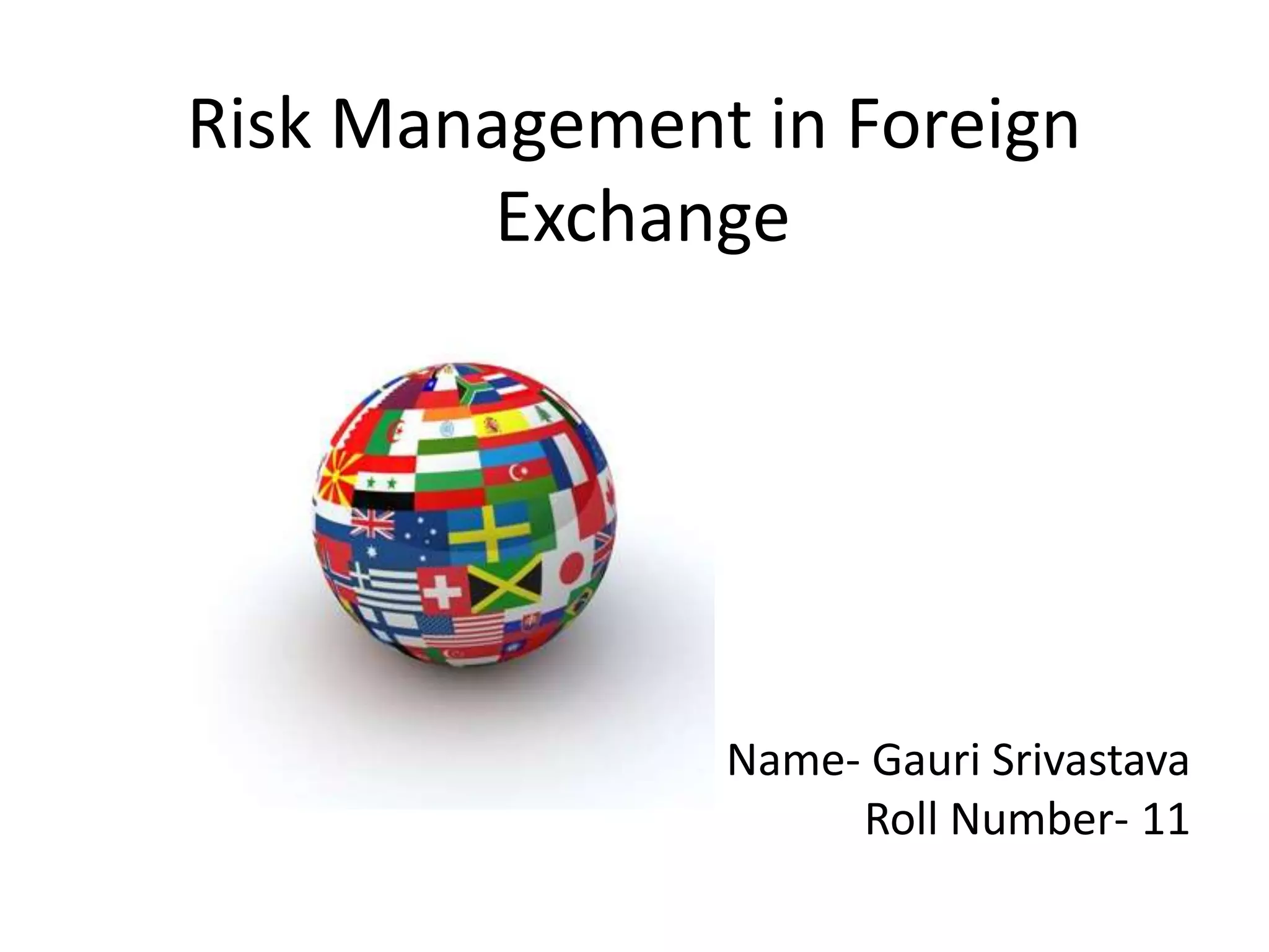 Risk management in foreign exchange | PPTX