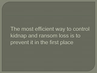 Risk management kidnap and ransom slide share.doc