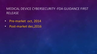 Understanding Risk Management & Cyber security Principles in Medical Devices | PPTX ...
