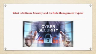 What are the Different Types of Software Security Solutions? | PPTX