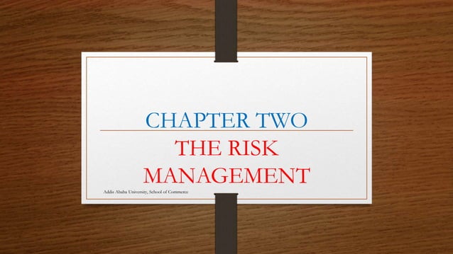 Risk managment and Insurance chap1-3 Addis Ababa University School of ...