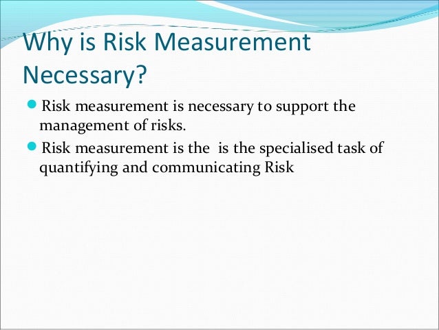 Risk measurement and risk management