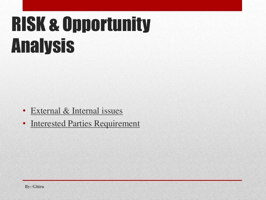 Risk & opportunity analysis Risk & opportunity analysis
