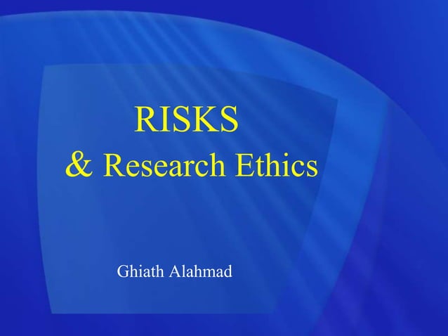 Risks and research ethics | PPT