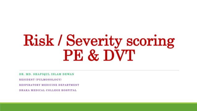 Risk Severity scoring of PE & DVT.pptx | Blood Disorders | Diseases and ...