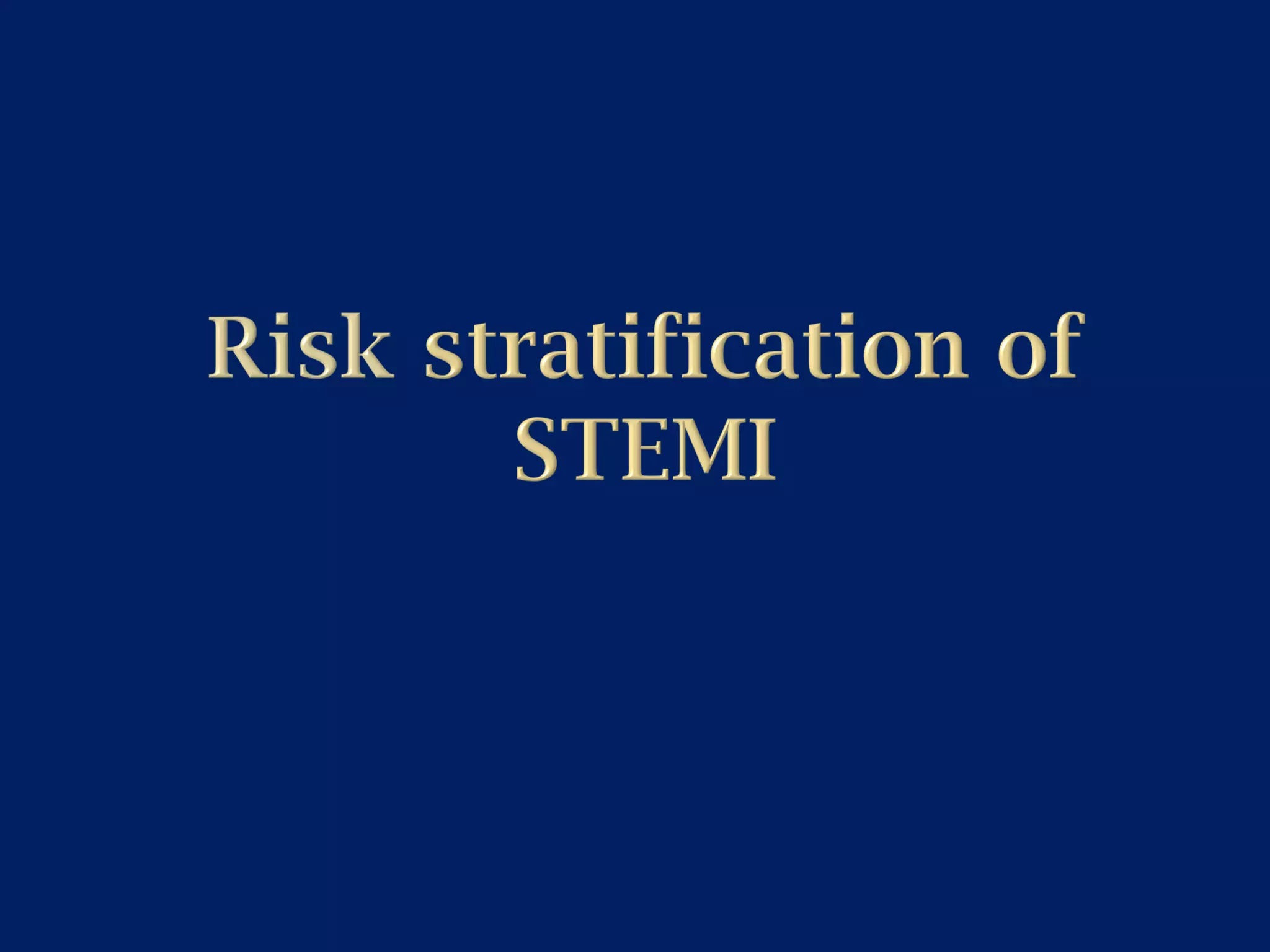 Risk stratification and medical management of stemi | PDF
