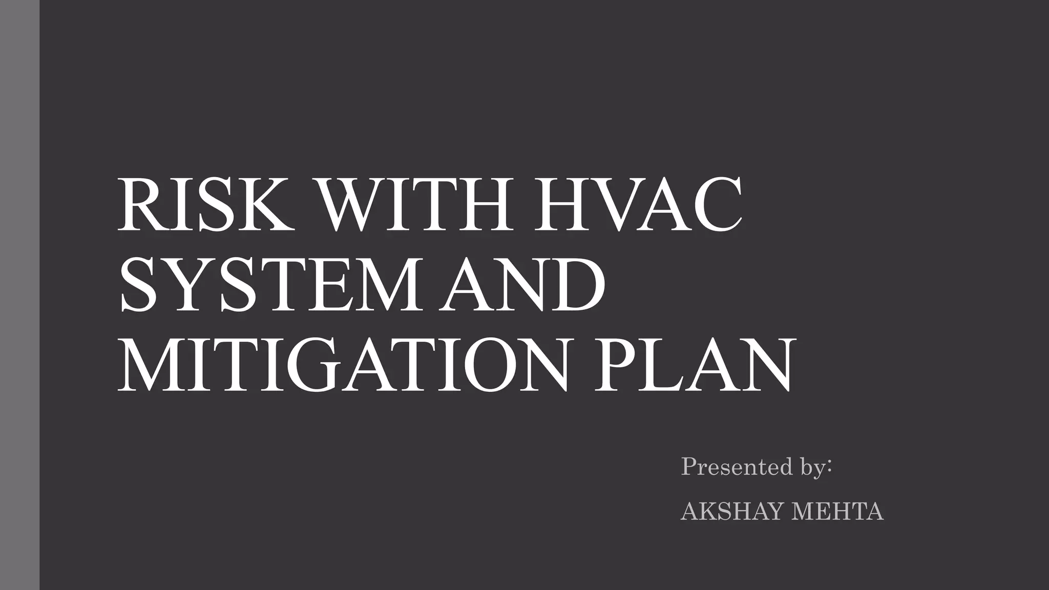Risk with hvac system and mitigation plan | PPTX
