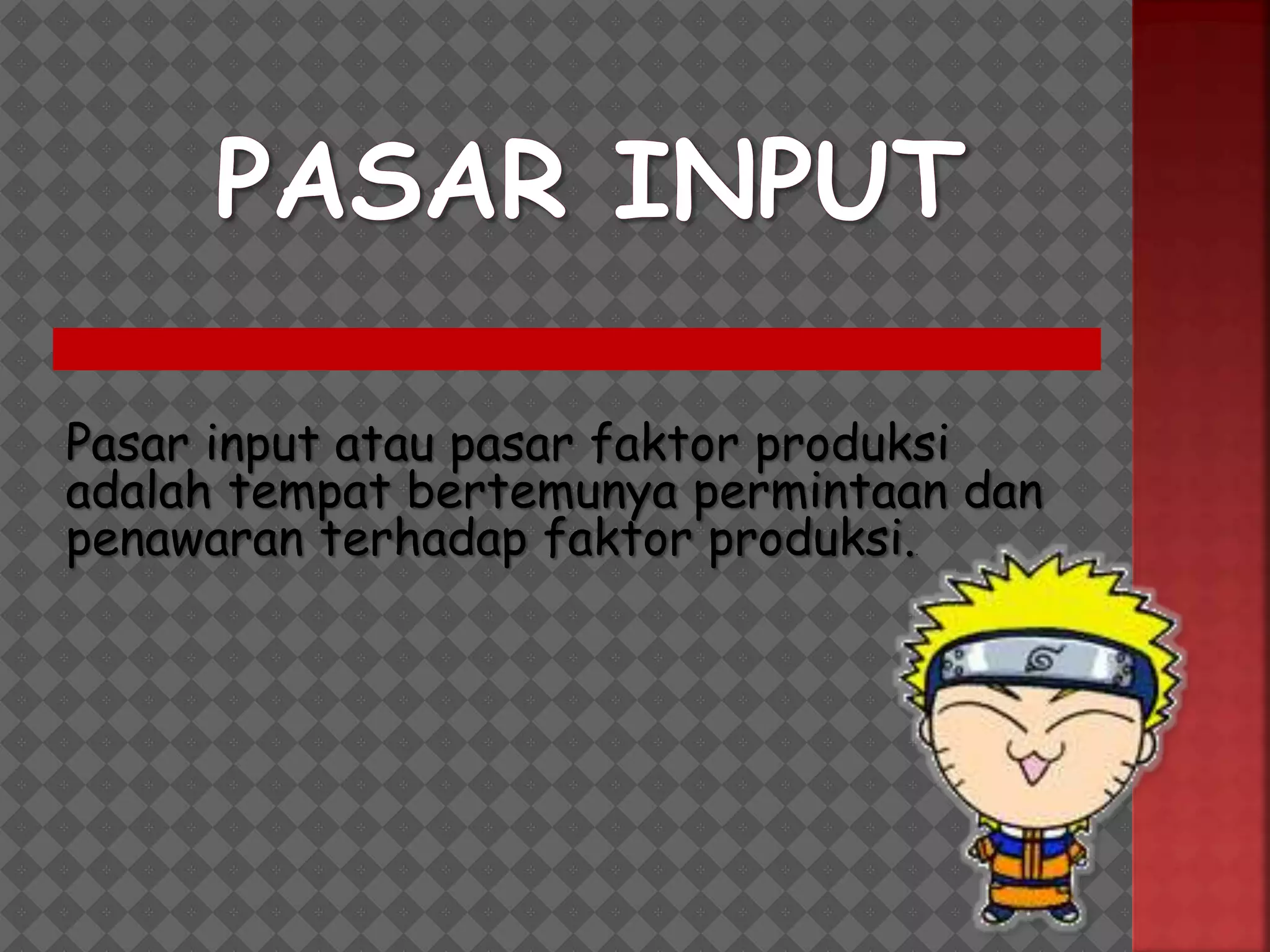 EKONOMI : Pasar Input dan Pasar Output ( kelas-X ) | PPTX