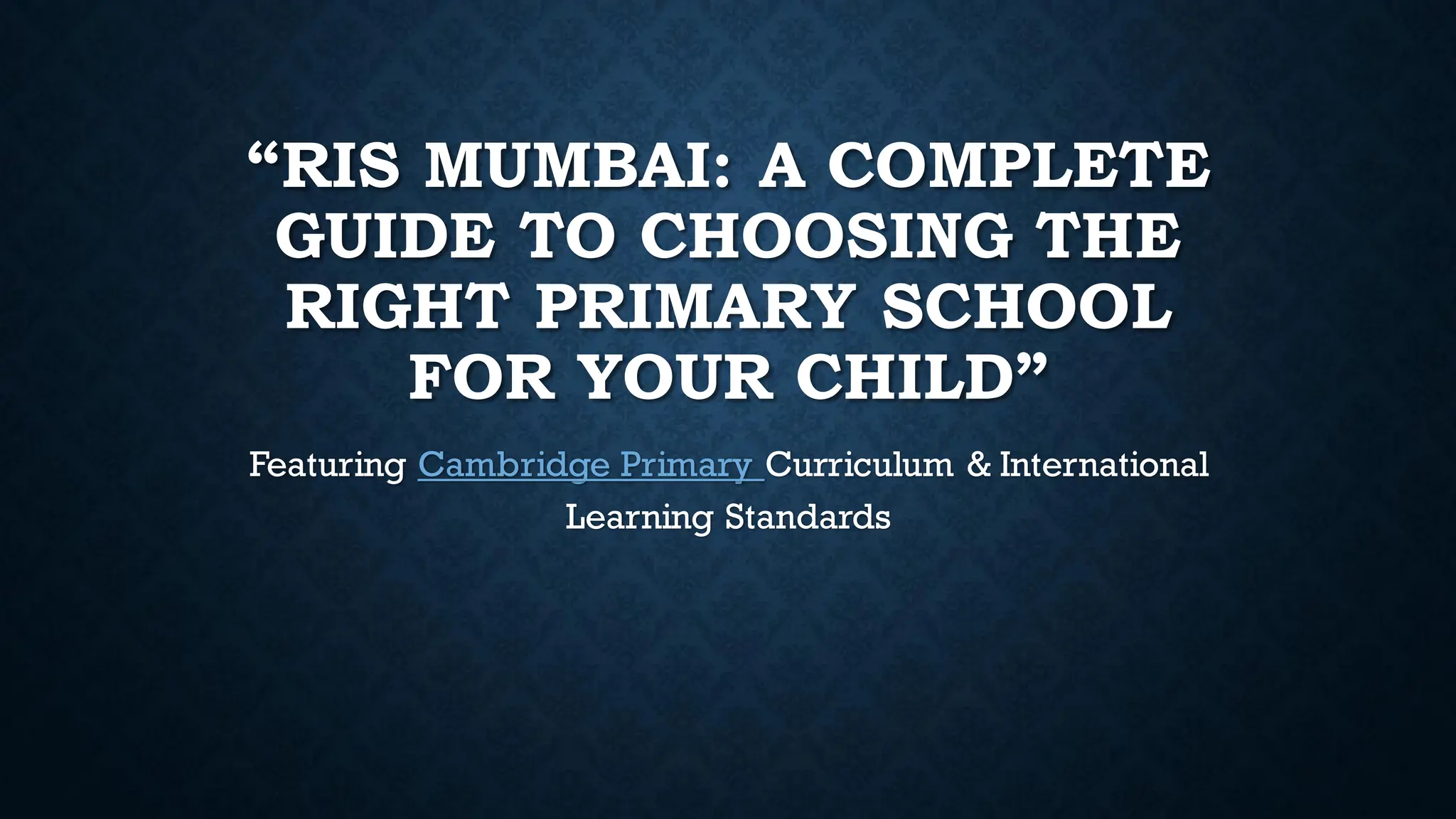 RIS Mumbai – Choosing the Right Primary School: A Complete Guide for ...