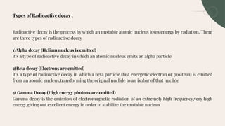 radioisotope is such radioactive molecule that secrete alpha ,beta ...