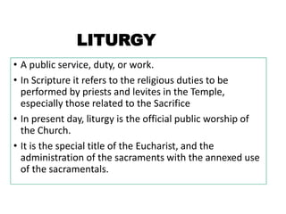 Rit101_1-TheHistoryofthe Liturgy.ppt