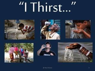 “I am thirsty” (John 19:28) | PPTX