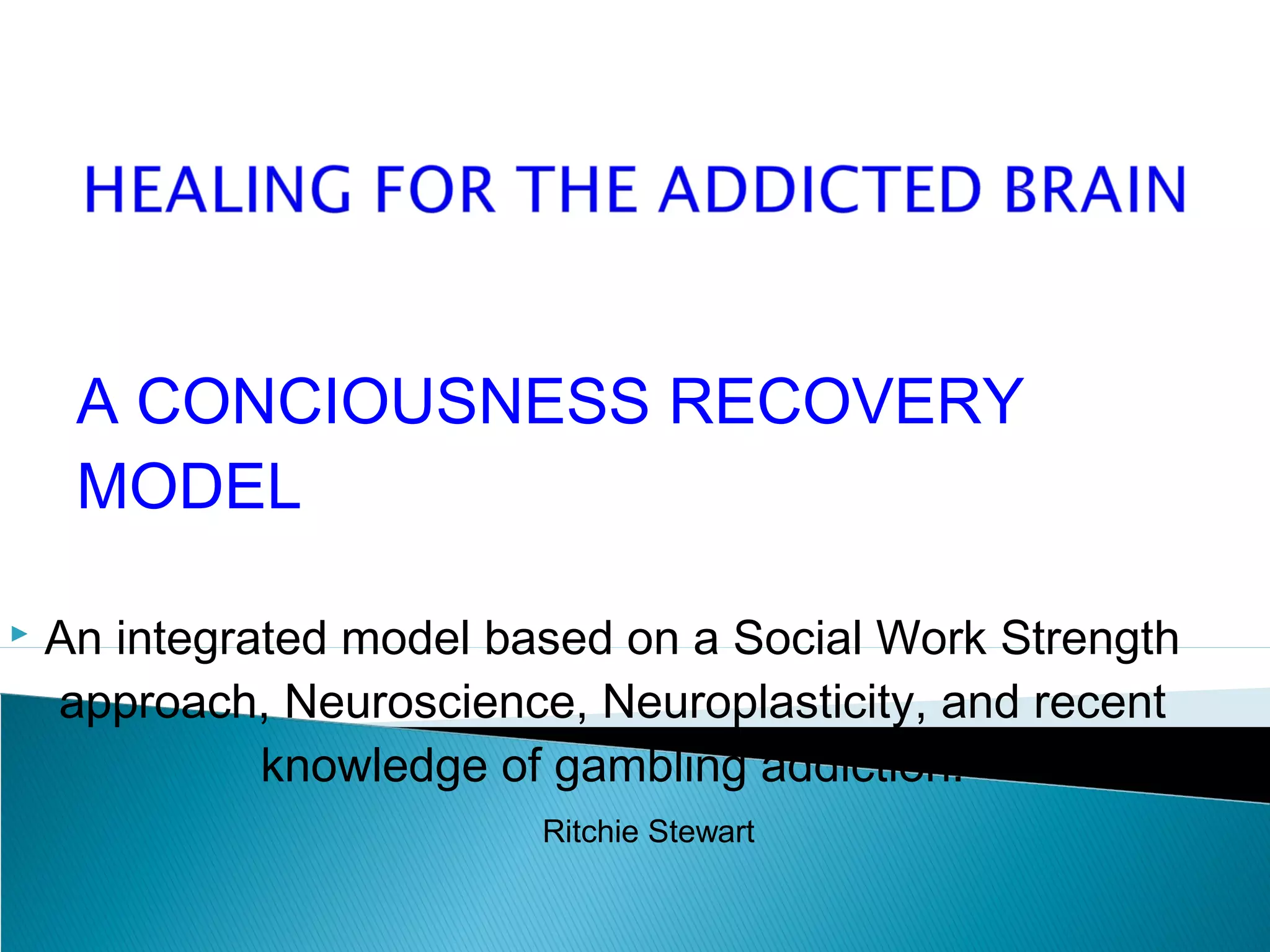 Neuroplasticity in a gambling counselling model | PPT