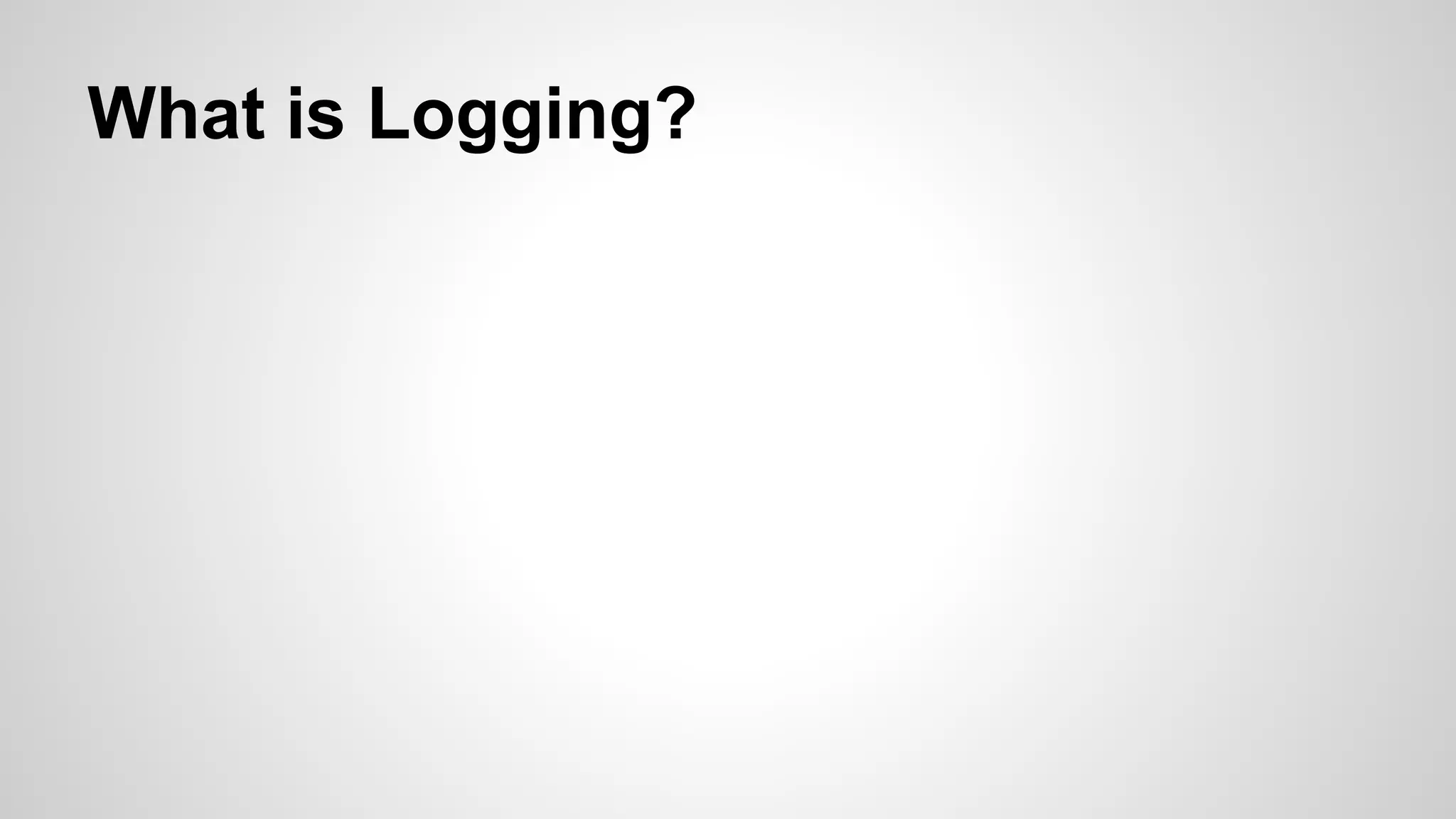 Proper application logging | PPT