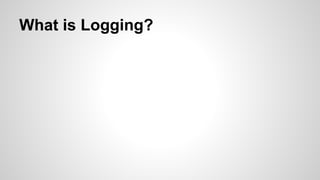 Proper application logging | PPT