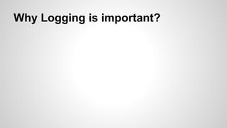 Proper application logging | PPT