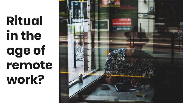 Rituals and remote work | PPT