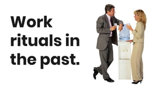 Rituals and remote work | PPT