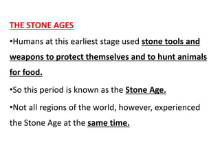 The Stone Age | River Valley Civilisation | PPTX