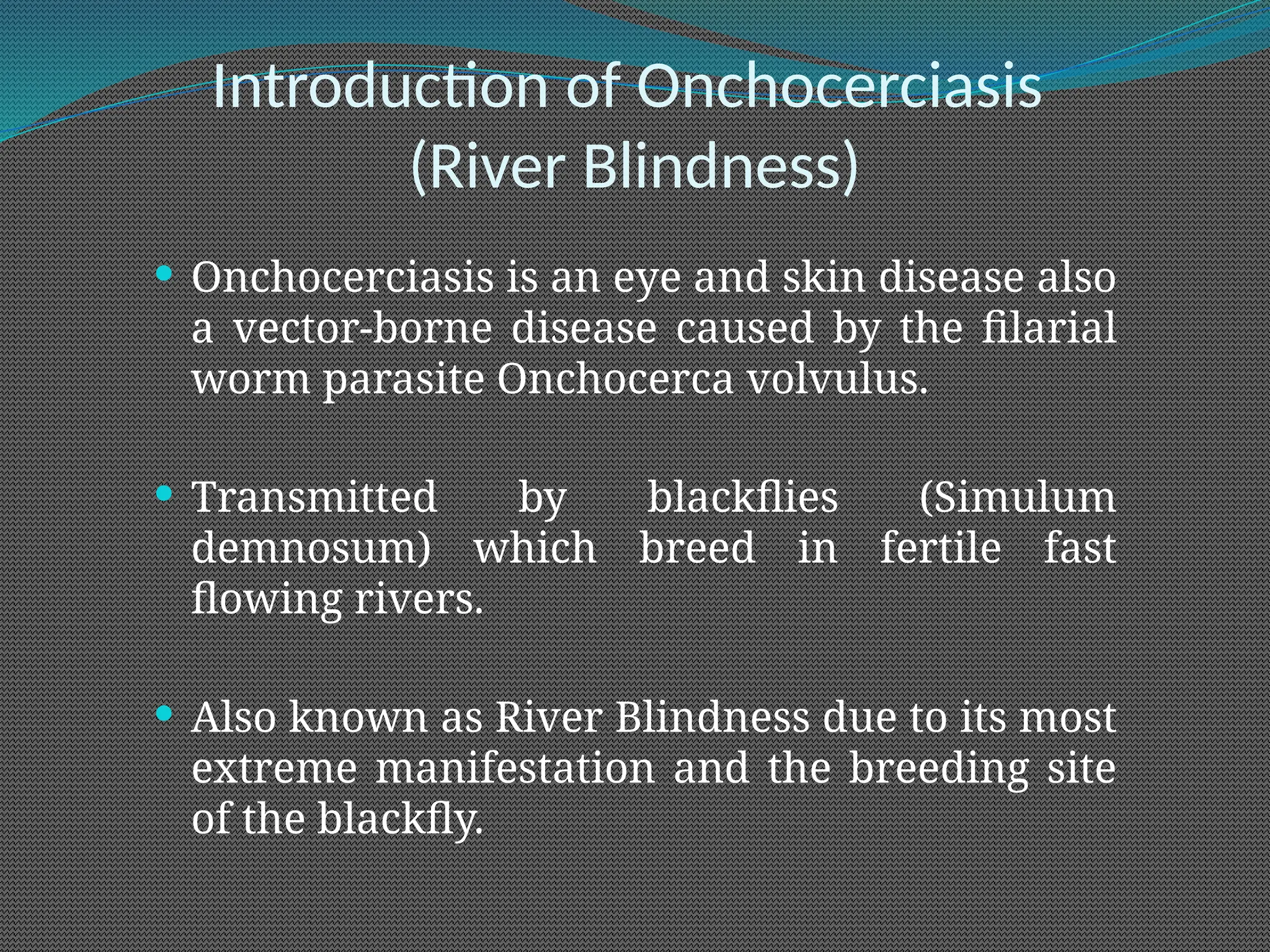 Power point presentation on river blindness | PPTX