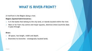 River - Front Development with 2 Examples | PPTX