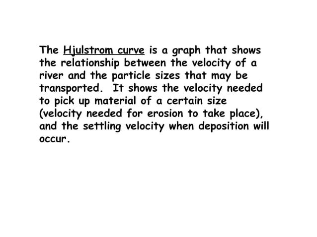 River Transportation & Hjulstrom Curve | PPT | Geology | Science