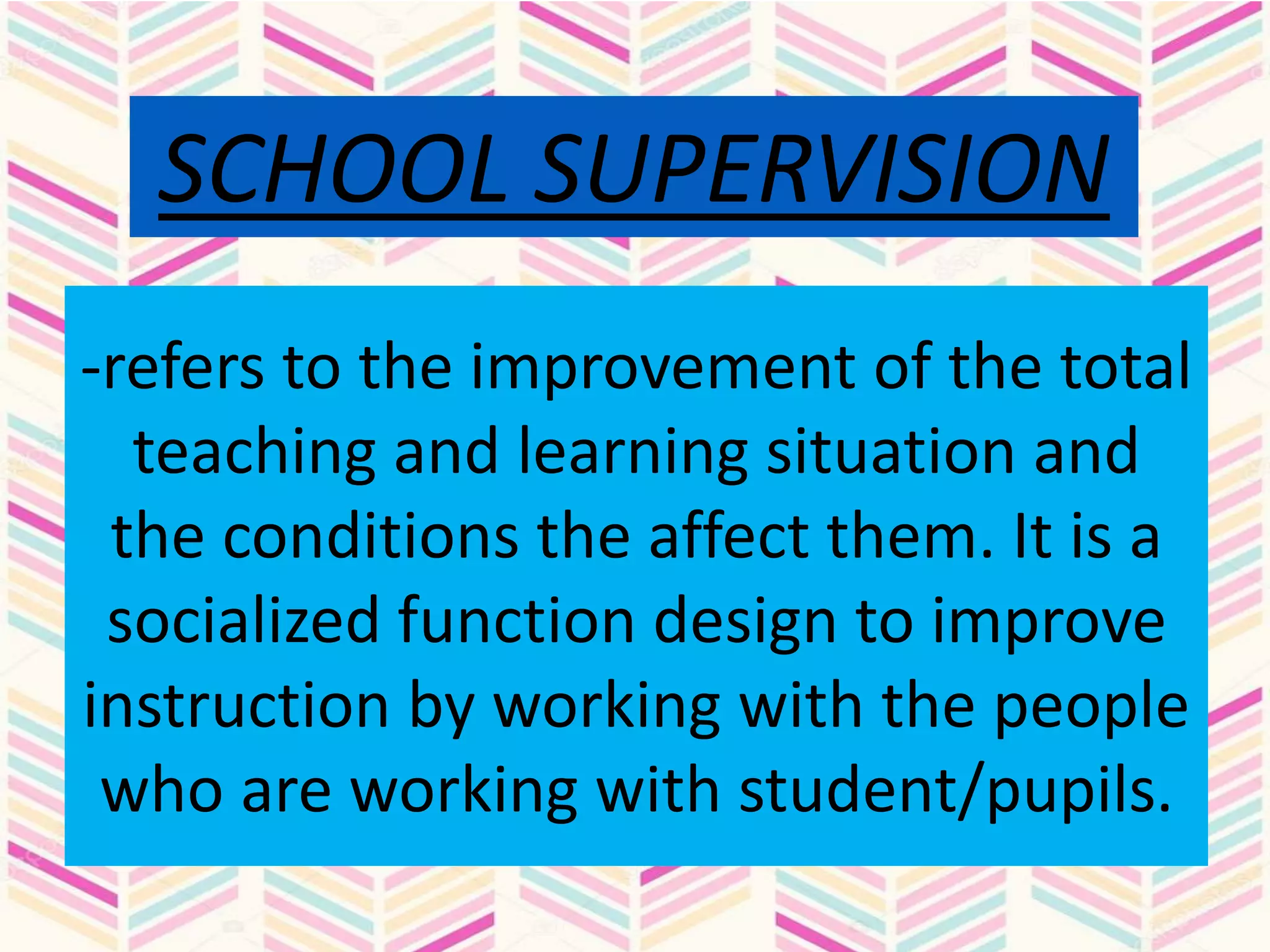 The Meaning and Scope of School Administration and Supervision | PPTX