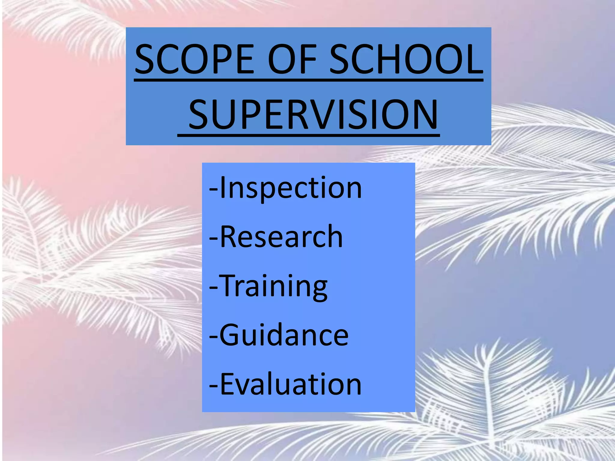 The Meaning and Scope of School Administration and Supervision | PPTX