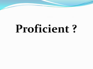 Assessing Proficiency using GPS | PPTX
