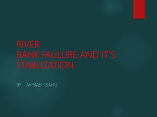 River bank retreat and failure | PPTX