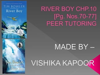 River boy chp 10 summary | PPTX