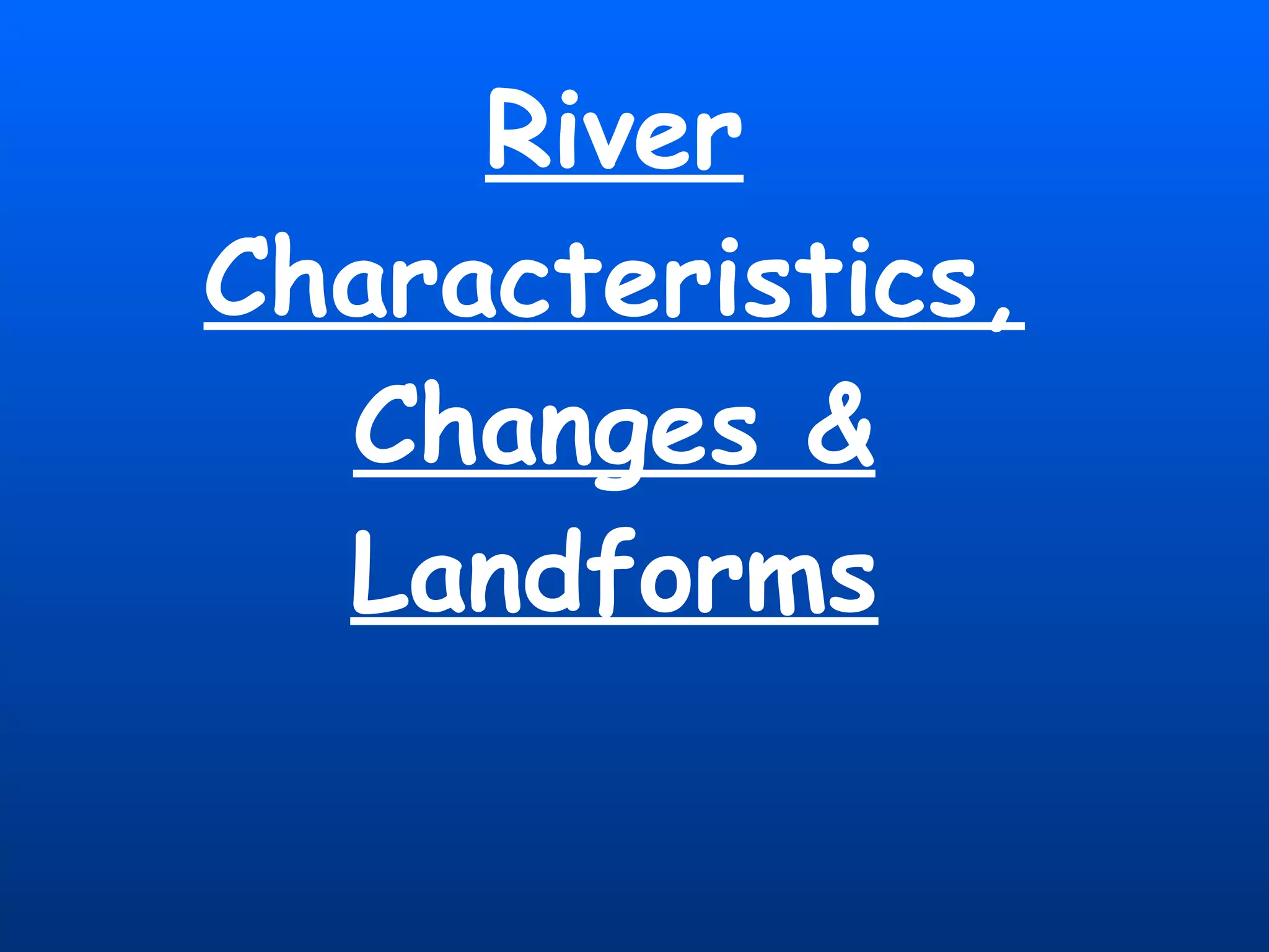 River Changes And Landforms | PPT
