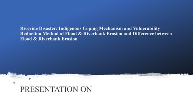 Riverine disaster: Indigenous Coping Mechanism and Vulnerability ...
