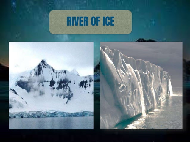RIVER OF ICE | PPT