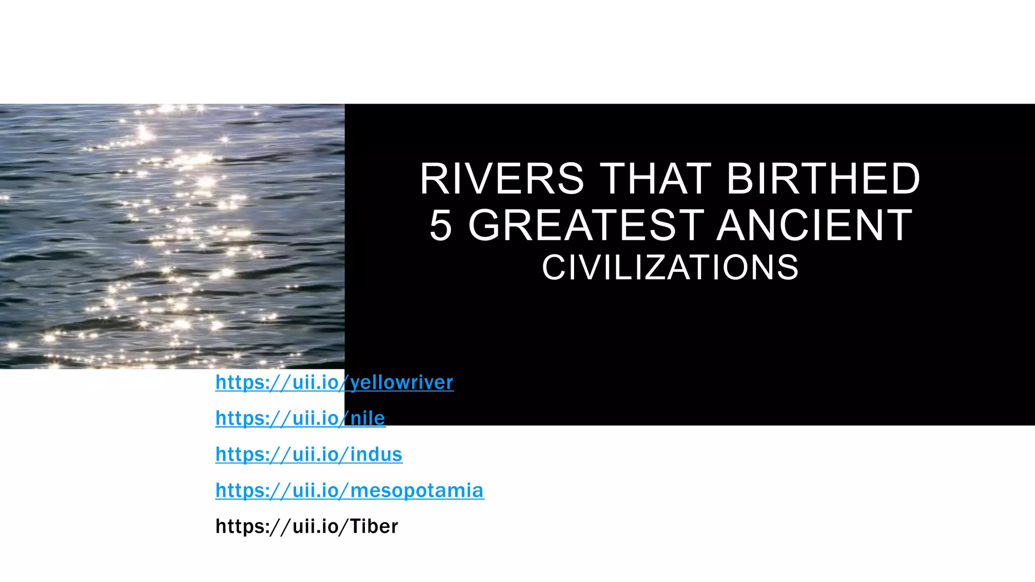 Rivers and Civilizations.pptx