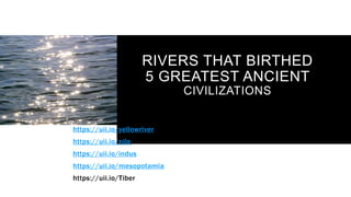 Rivers and Civilizations.pptx