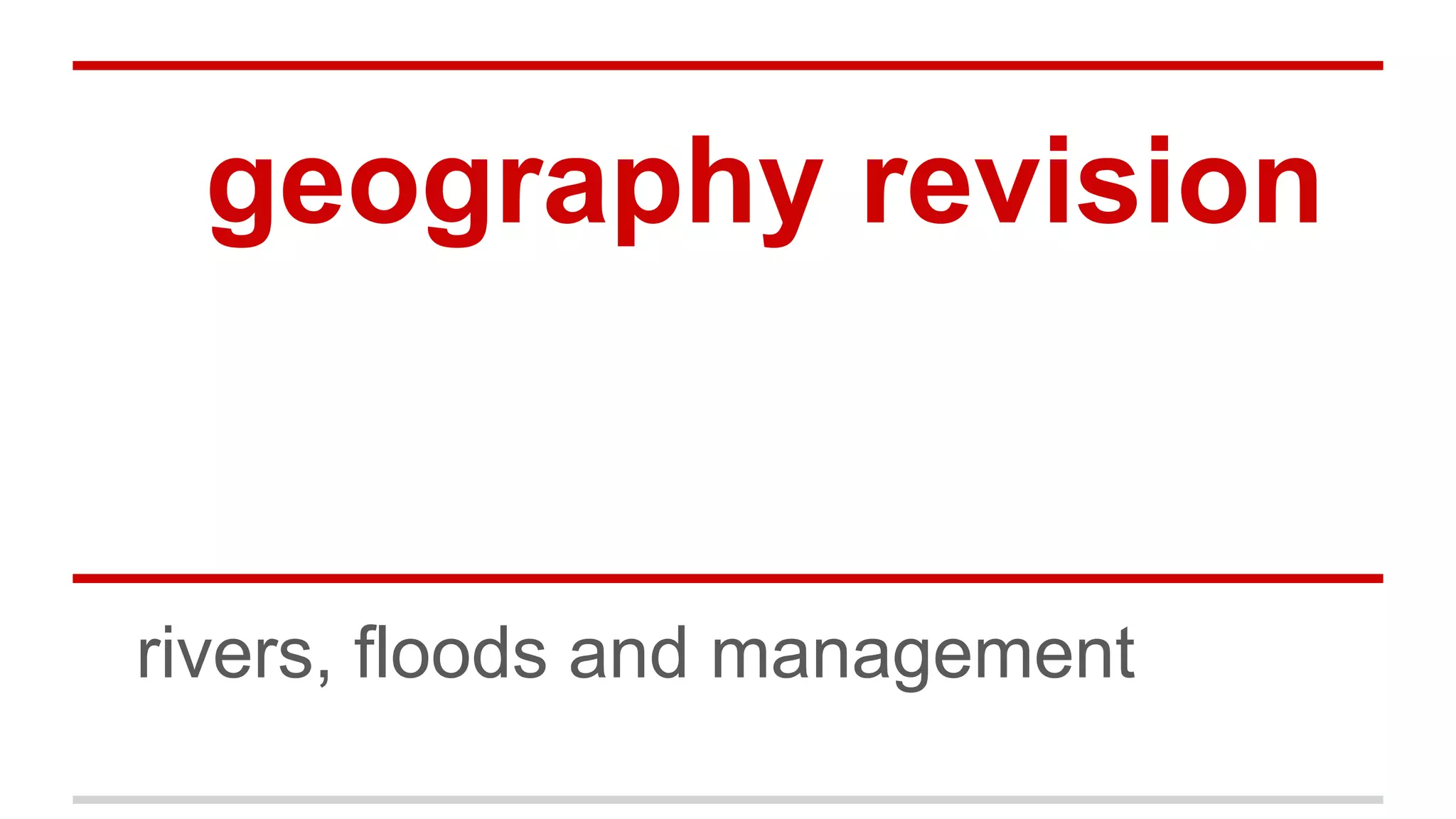 Rivers, floods and management | PPTX | Geography | Science