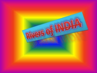 Rivers of india | PPTX