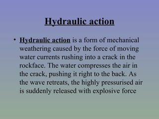 Hydraulic Action Weathering