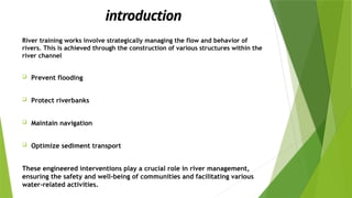 RIVER TRAINING WORKS BY GOVERMENT pptx.ppt | Geography | Science