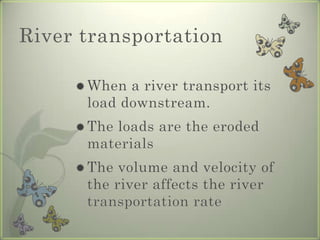 River transportation processes | PPTX