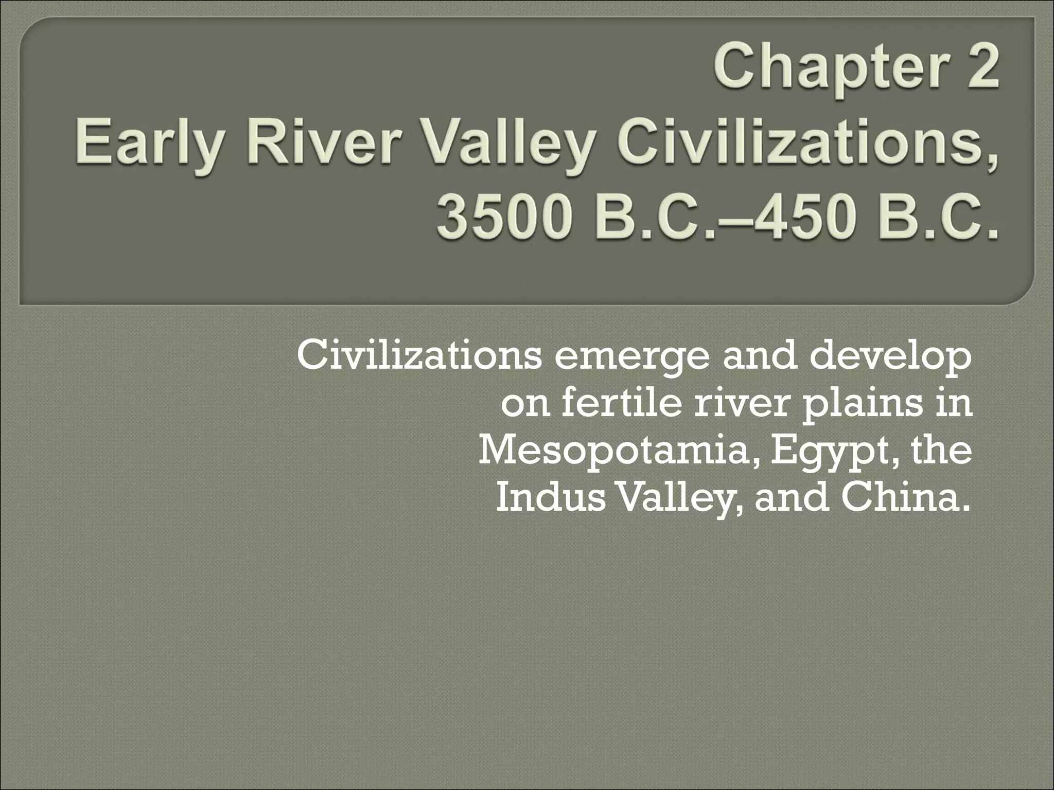 River valley civilization presentation | PPT