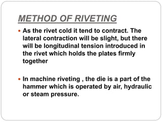 Rivet joints, methods of riveting, types | PPTX