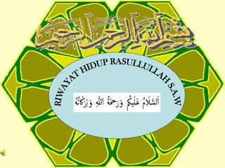 Riwayat hidup rasulullah | PPT