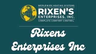 Rixen Enterprises Service Center( Hydronic Heating System) | PPT