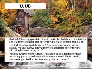 Riya, sum’ah, ujub dan takabur adalah | PPTX